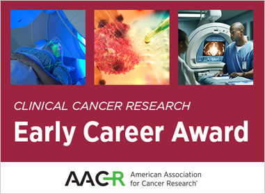 Early Career Award | Clinical Cancer Research | American Association ...
